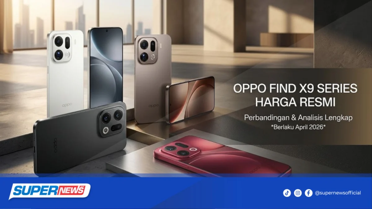 Harga OPPO Find X9 Series Resmi Naik April 2026: Perbandingan dan ...